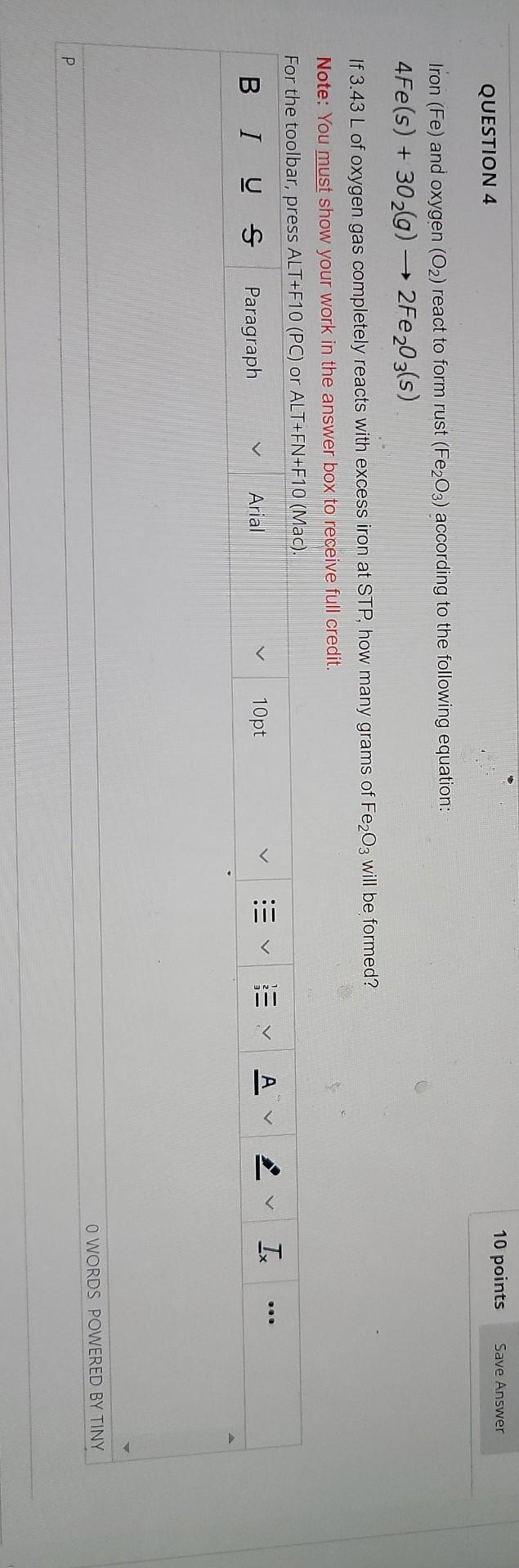 Solved 10 points Save Answer QUESTION 4 Iron (Fe) and oxygen | Chegg.com