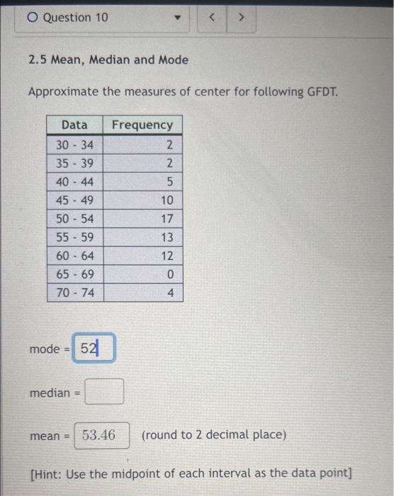 Solved 2.5 Mean, Median and Mode Approximate the measures of | Chegg.com