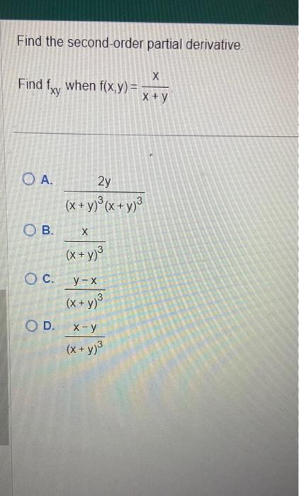 Solved Find the second-order partial derivative. Find fxy | Chegg.com