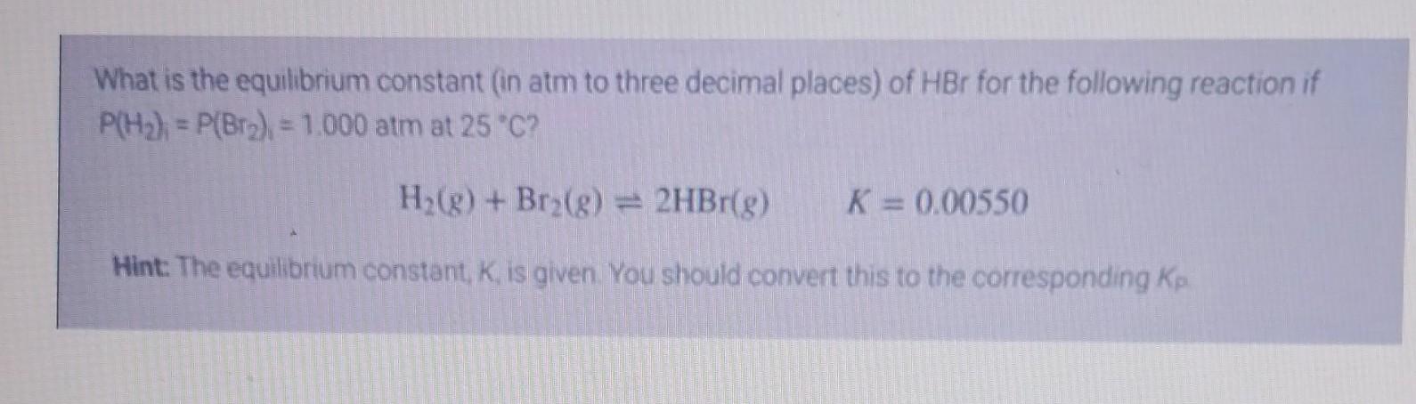 Solved What is the equilibrium constant (in atm to three | Chegg.com