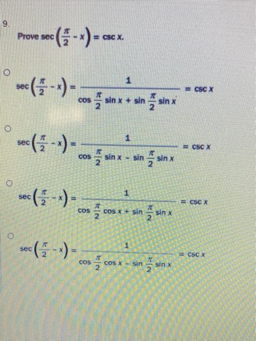 Solved 9. Prowe see (8 - x) -- CSC X. 1 sec CSC X cos sin | Chegg.com