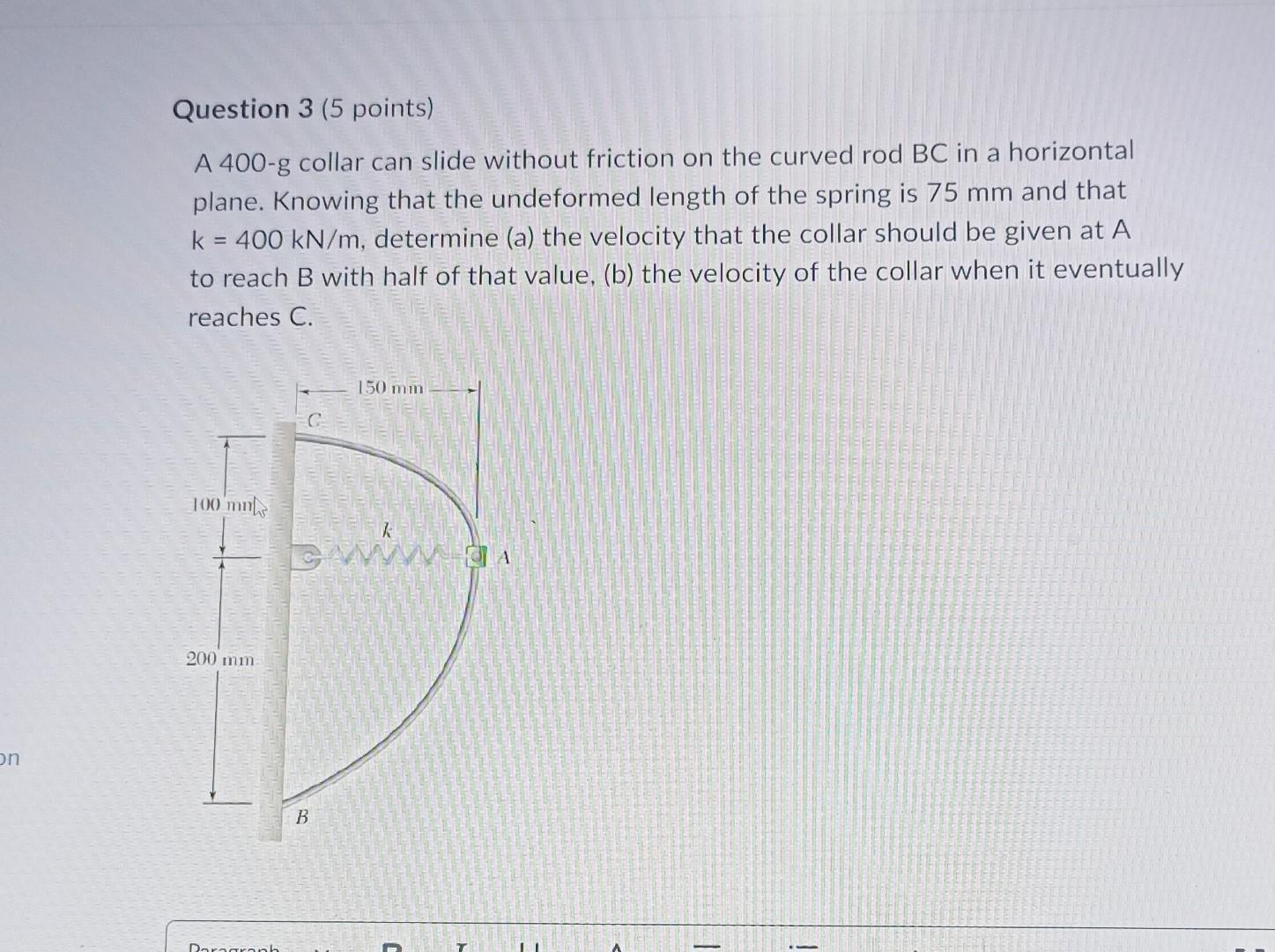 Solved Question 3 (5 points) A 400-g collar can slide | Chegg.com