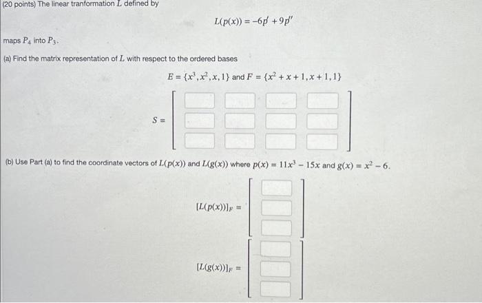 Solved (20 points) The linear tranformation L defined by | Chegg.com