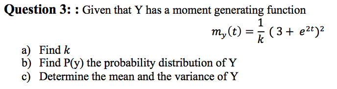 Question 3: : Given that Y ﻿has a moment generating | Chegg.com