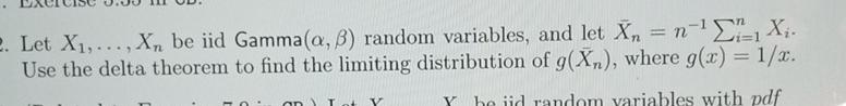 Solved Let x1,dots,xn ﻿be iid Gamma (α,β) ﻿random variables, | Chegg.com