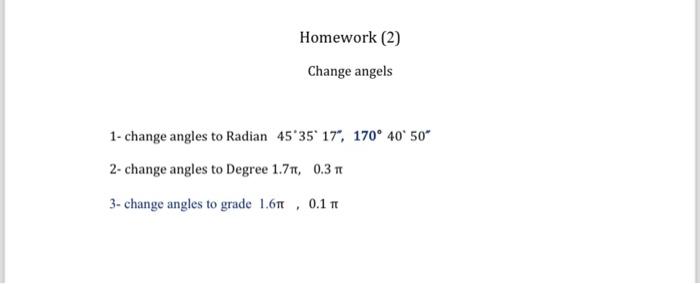Solved 1- change angles to Radian 45∘35∘17′′,170∘40∘50∗ 2- | Chegg.com