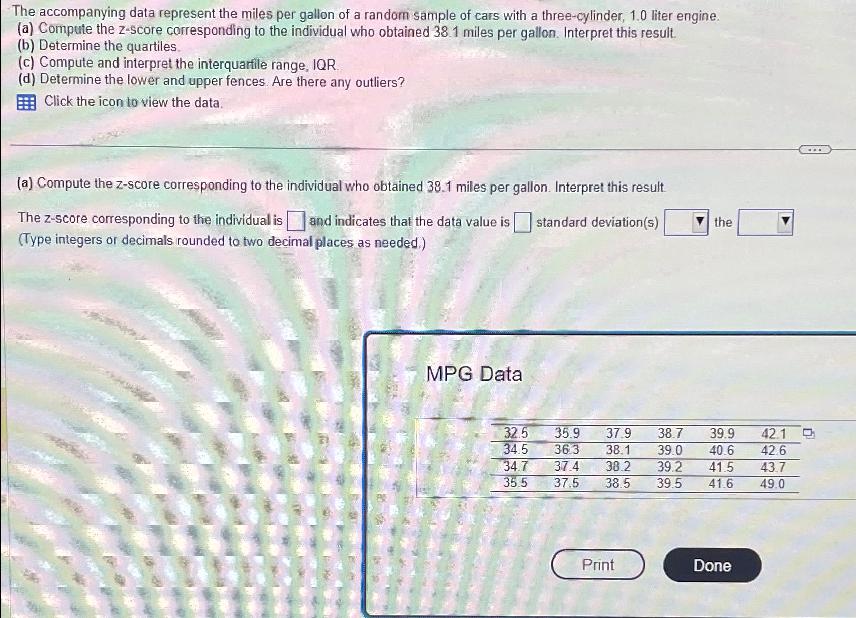 Solved The accompanying data represent the miles per gallon | Chegg.com