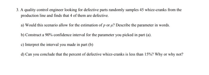 Solved 3. A quality control engineer looking for defective | Chegg.com