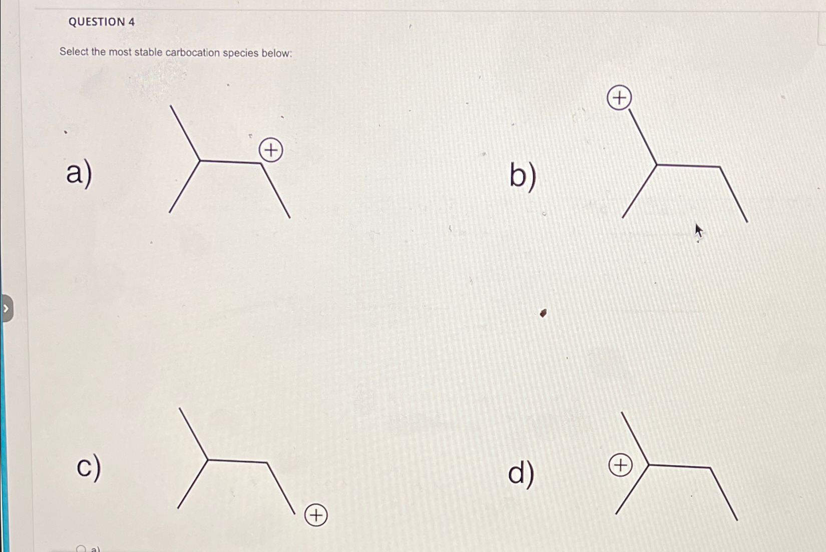 Solved QUESTION 4Select the most stable carbocation species | Chegg.com