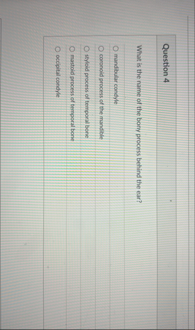 Solved Question 4What is the name of the bony process behind | Chegg.com
