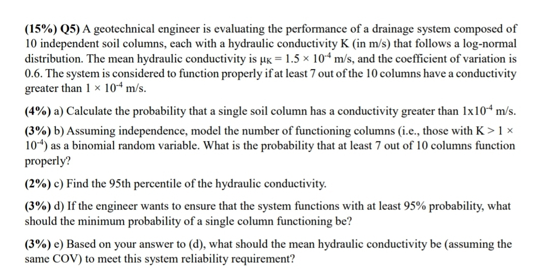 Solved ( 15% ) ﻿Q5) ﻿A geotechnical engineer is evaluating | Chegg.com