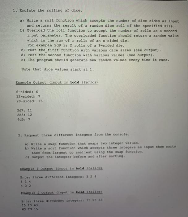 Solved 1. Emulate the rolling of dice. a) Write a roll | Chegg.com