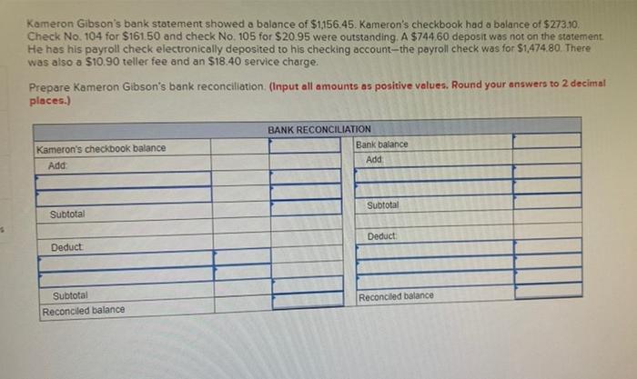 Solved Kameron Gibson's bank statement showed a balance of | Chegg.com
