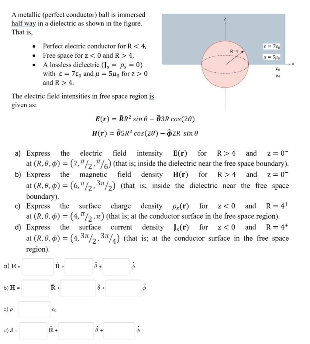 Solved A metallic (perfect conductor) ball is immersed half | Chegg.com
