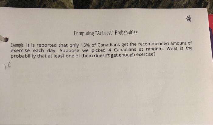 Solved Computing "At Least" Probabilities Example: It is | Chegg.com