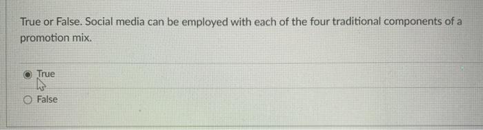 Solved True or False. Social media can be employed with each | Chegg.com