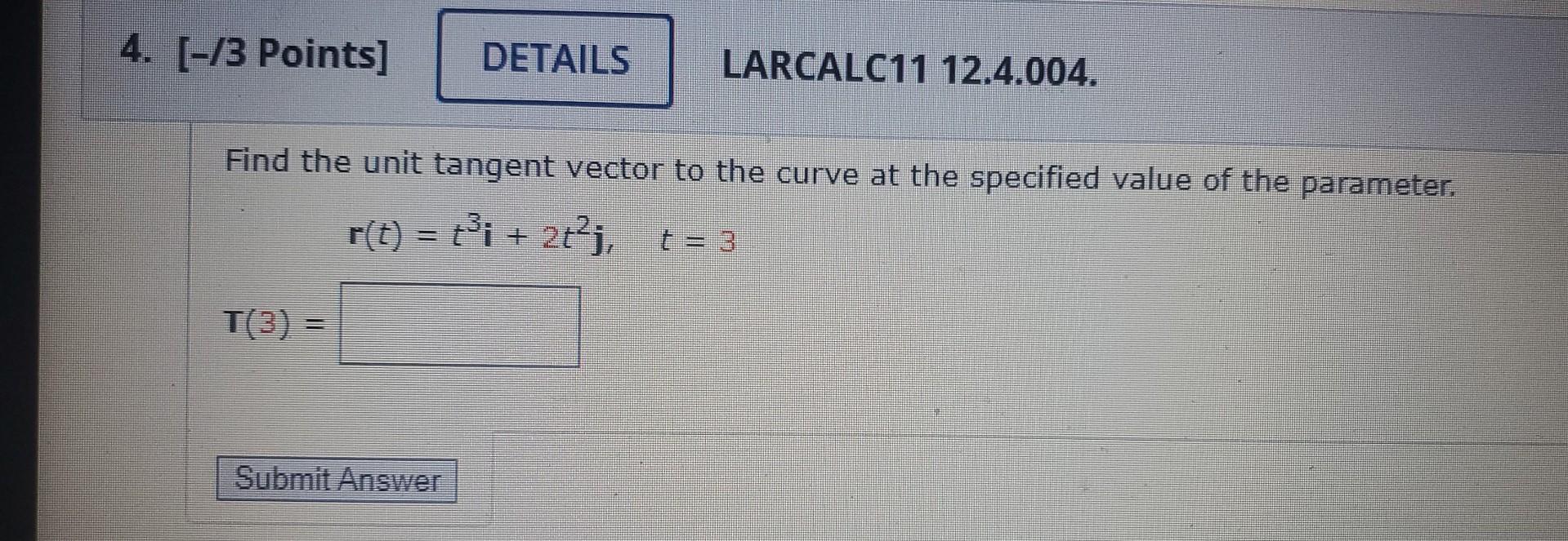 Solved Find the unit tangent vector to the curve at the | Chegg.com