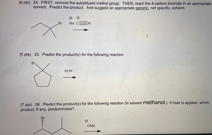 Solved (6 pts) 24. FIRST, remove the substituent methyl | Chegg.com