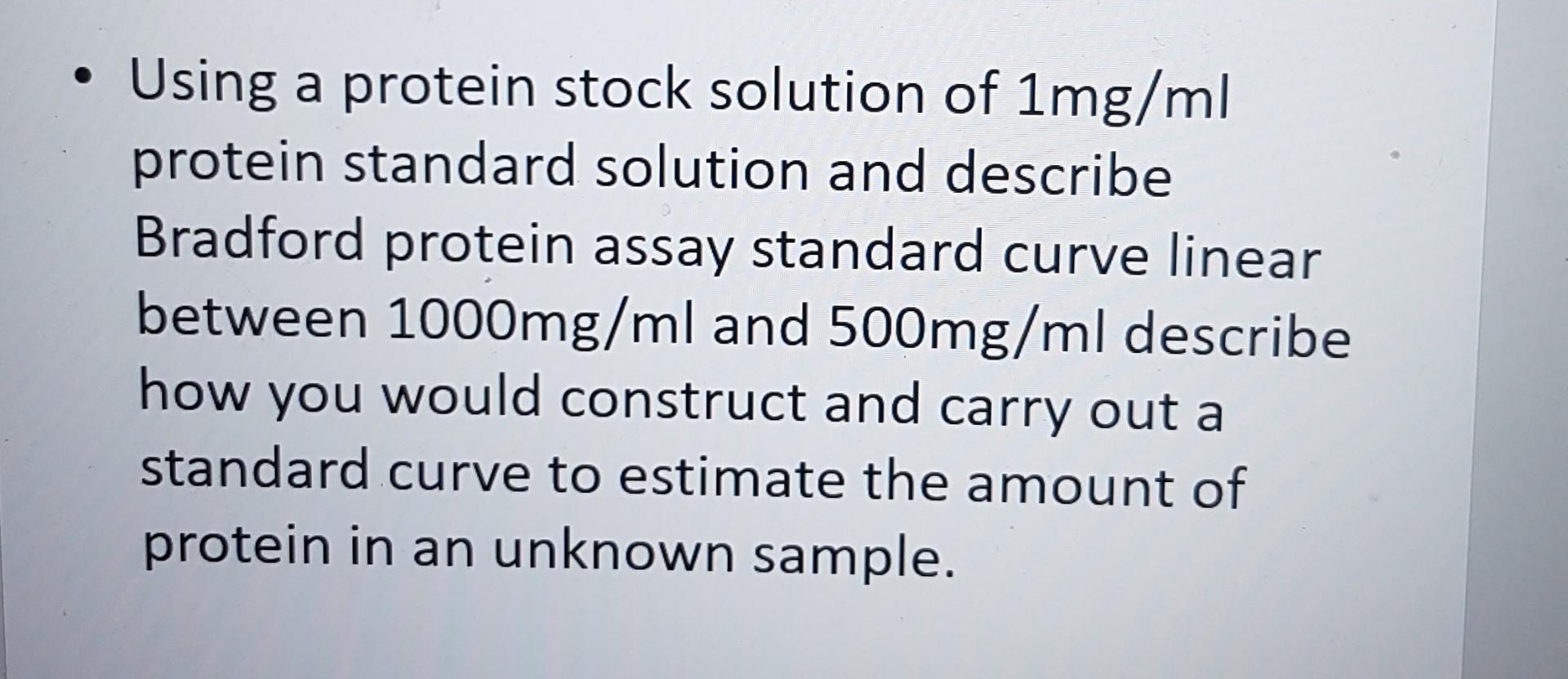 Solved Using a protein stock solution of 1mg/ml protein | Chegg.com