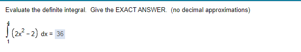 Solved Evaluate the definite integral. Give the EXACT | Chegg.com