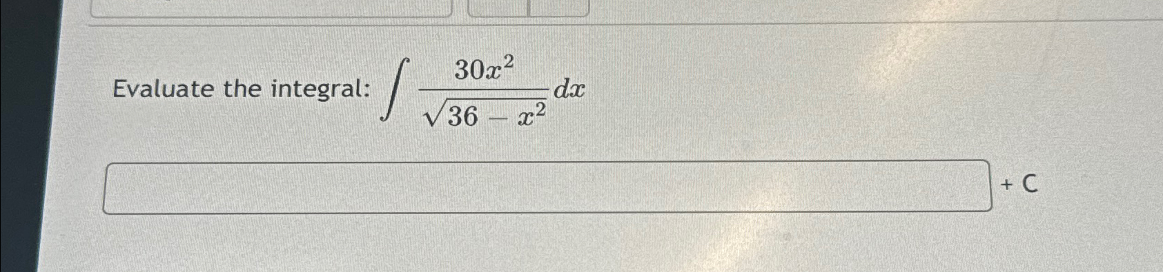 Solved Evaluate the integral: ∫﻿﻿30x236-x22dx | Chegg.com