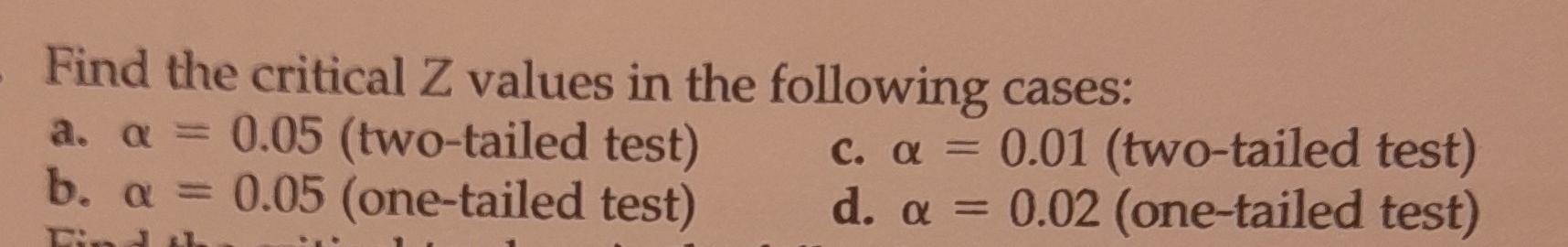 Solved Find the critical Z values in the following cases: a. | Chegg.com