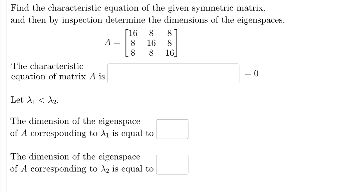 Solved Find the characteristic equation of the given | Chegg.com