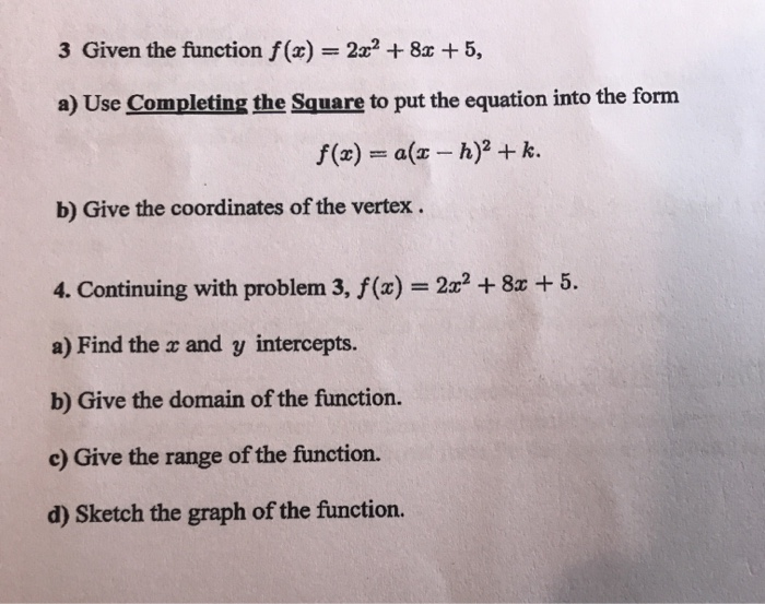 Solved 3 Given the function f(x) = 2x² + 8x +5, a) Use | Chegg.com