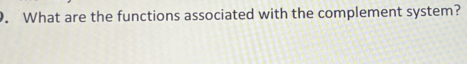 Solved What are the functions associated with the complement | Chegg.com