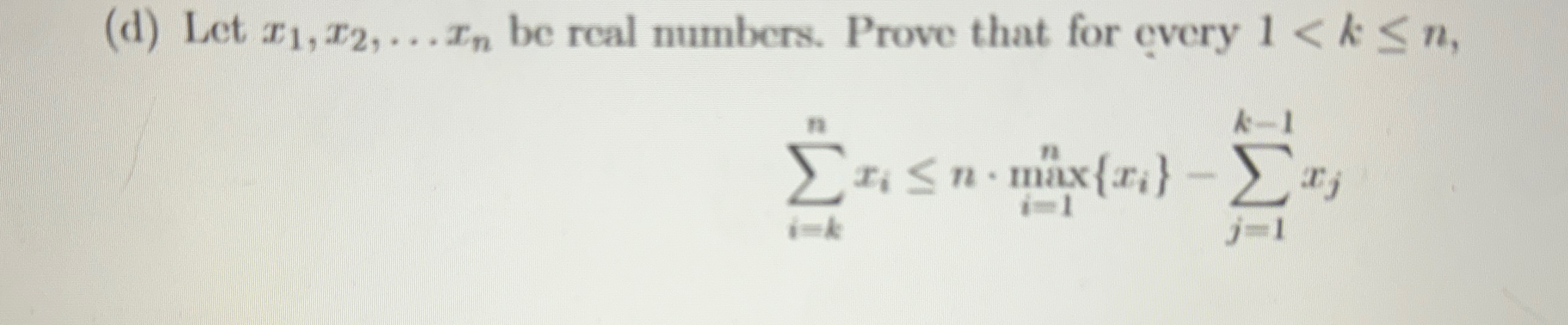 Solved (d) ﻿Let x1,x2,...xn ﻿be real numbers. Prove that for | Chegg.com
