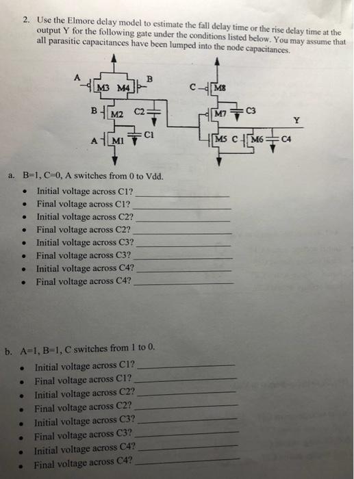2. Use the Elmore delay model to estimate the fall | Chegg.com
