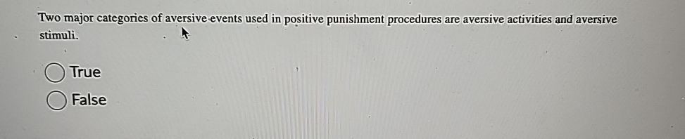 Solved Two major categories of aversive events used in | Chegg.com