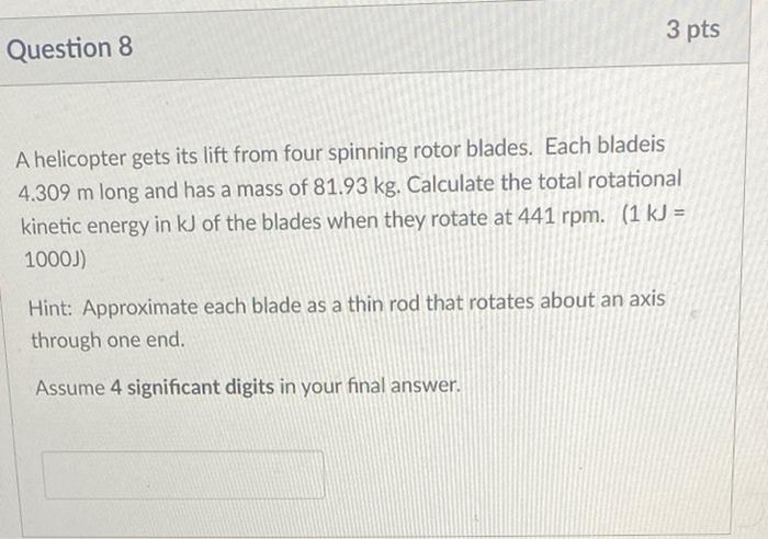 Solved A helicopter gets its lift from four spinning rotor | Chegg.com