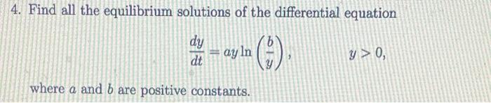 Solved 4. Find all the equilibrium solutions of the | Chegg.com