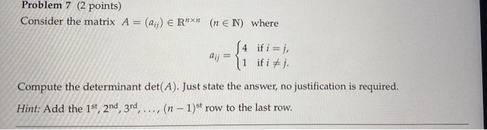 Solved Problem 7 (2 points) Consider the matrix A an | Chegg.com