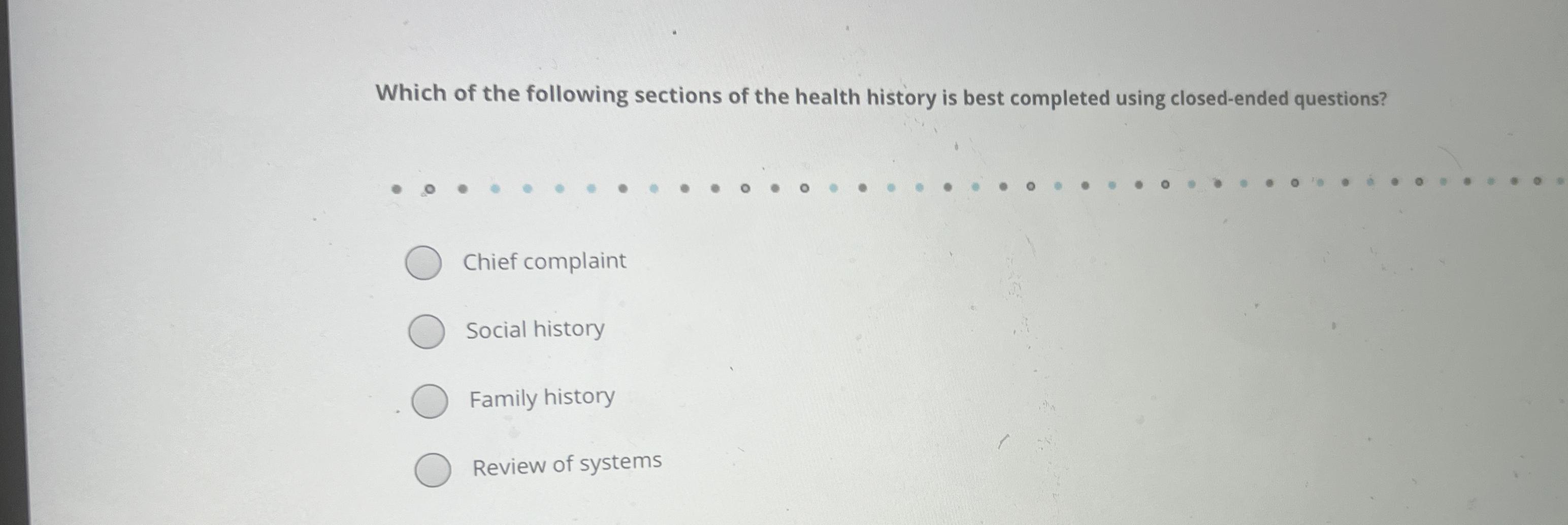 Solved Which of the following sections of the health history | Chegg.com