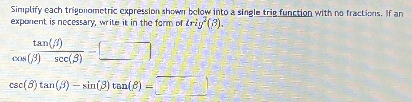 Solved Simplify each trigonometric expression shown below | Chegg.com