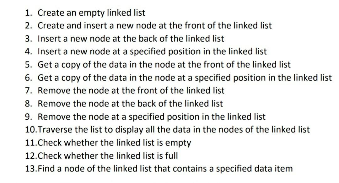 Solved 1. Create an empty linked list 2. Create and insert a | Chegg.com