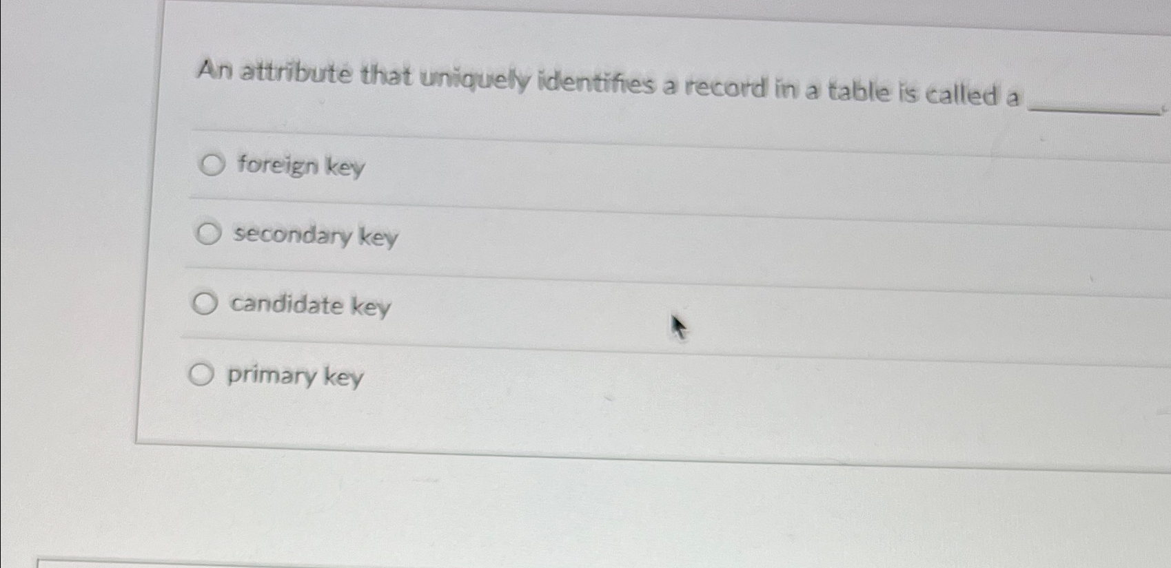 Solved An attribute that uniquely identifies a record in a | Chegg.com