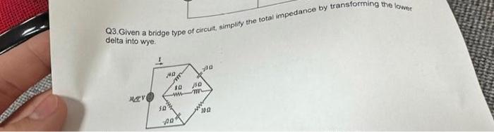 Q3. Given a bridge type of circuit, simplify the | Chegg.com