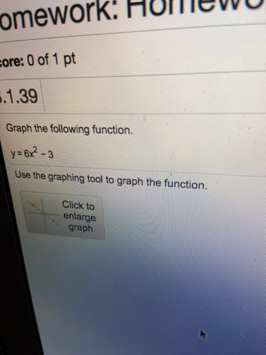 Solved omework: HomeWU core: 0 of 1 pt -.1.39 Graph the | Chegg.com