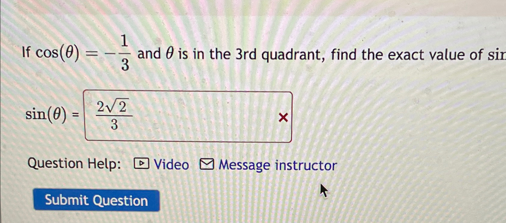 Solved If cos(θ)=-13 ﻿and θ ﻿is in the 3 ﻿rd quadrant, find | Chegg.com