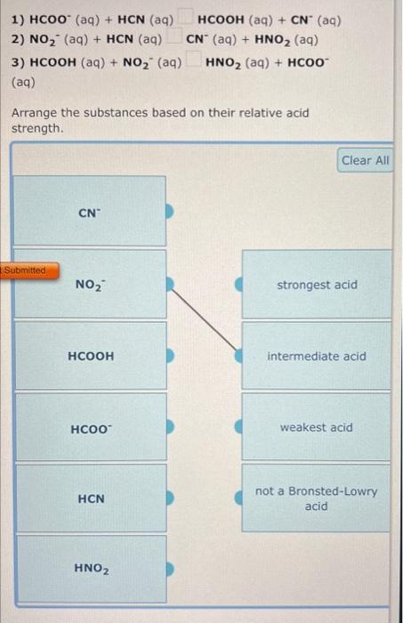 Solved 1) HCOO−(aq)+HCN(aq)HCOOH(aq)+CN−(aq) 2) | Chegg.com
