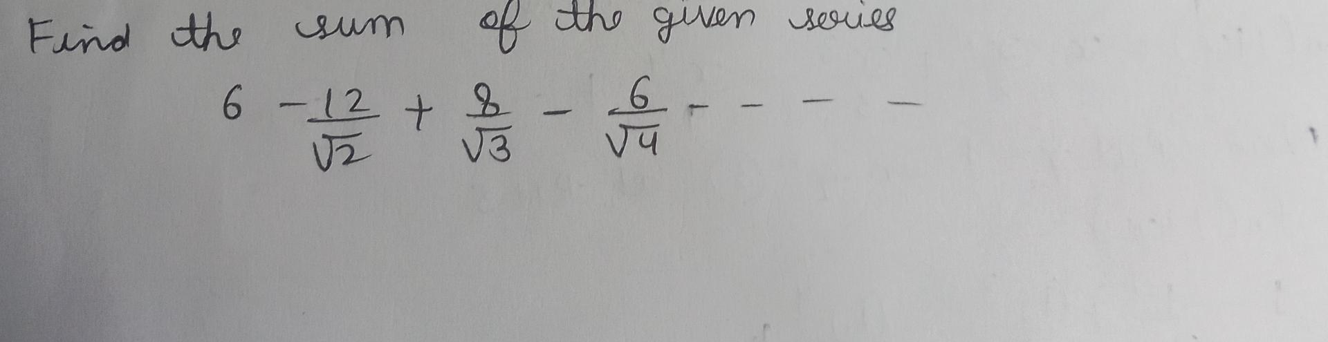 Solved Find the sum of the given series6-1222+832-642-cdots | Chegg.com
