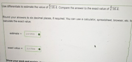 Solved Use differentials to estimate the value of 16.44. | Chegg.com