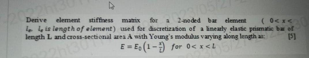 Solved Derive element stiffness matrix for a 2-noded bar | Chegg.com