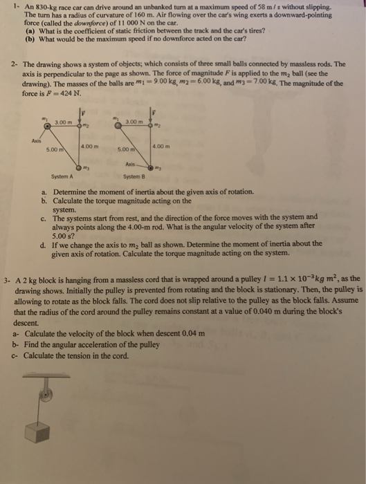 Solved 1. An 830-kg race car can drive around an unbanked | Chegg.com