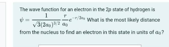 Solved -r/200 The wave function for an electron in the 2p | Chegg.com