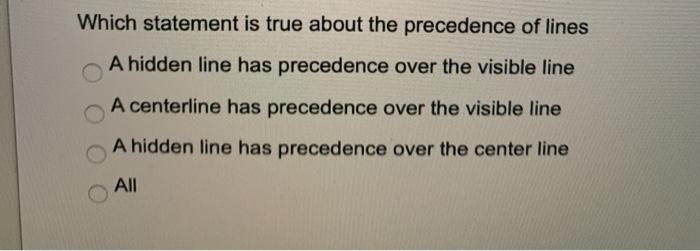 Solved Which statement is true about the precedence of lines | Chegg.com