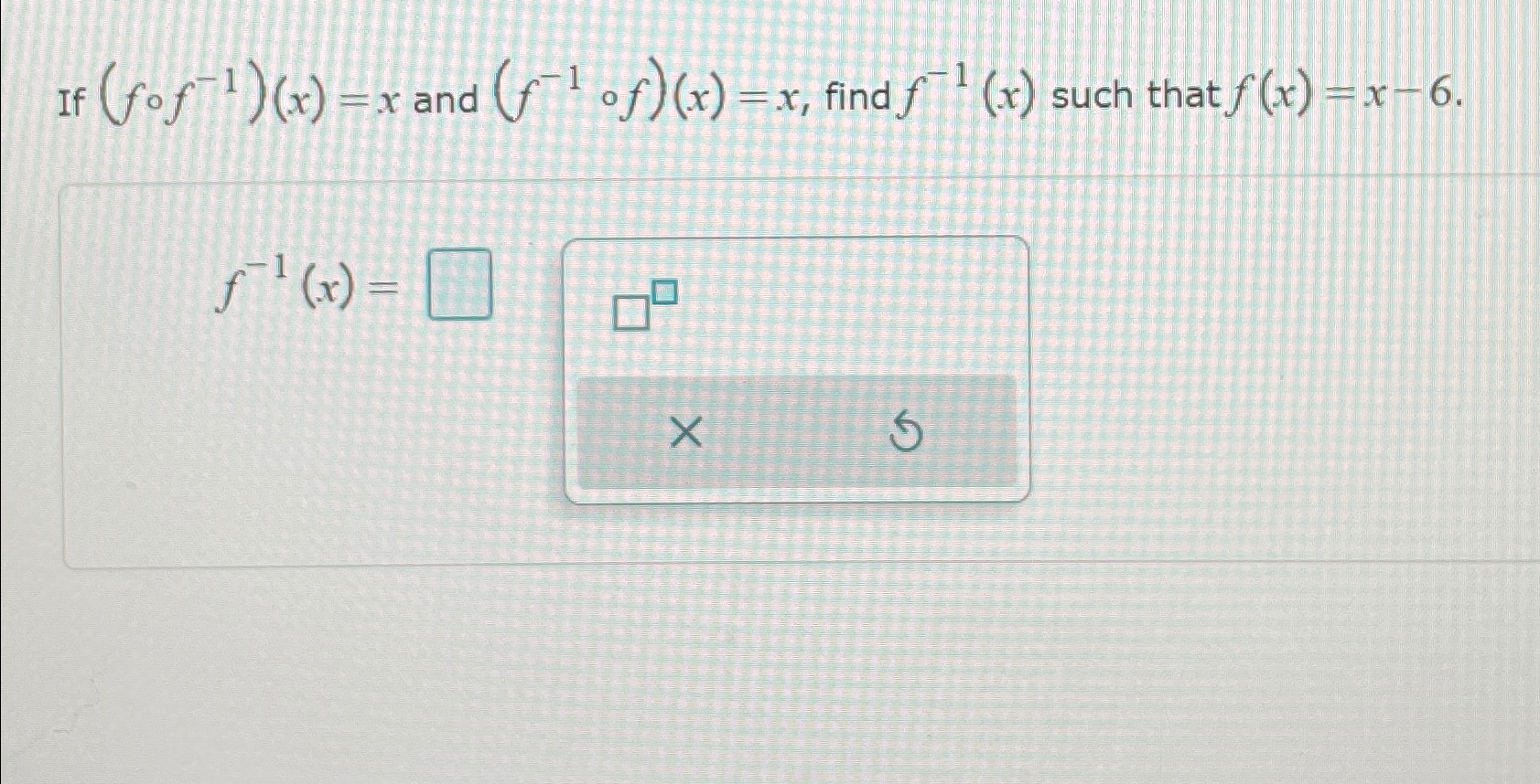 Solved If (f@f-1)(x)=x ﻿and (f-1@f)(x)=x, ﻿find f-1(x) ﻿such | Chegg.com